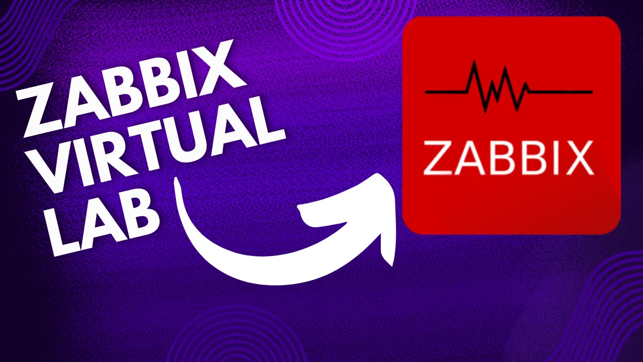 Lab Detail – Zabbix Virtual Lab